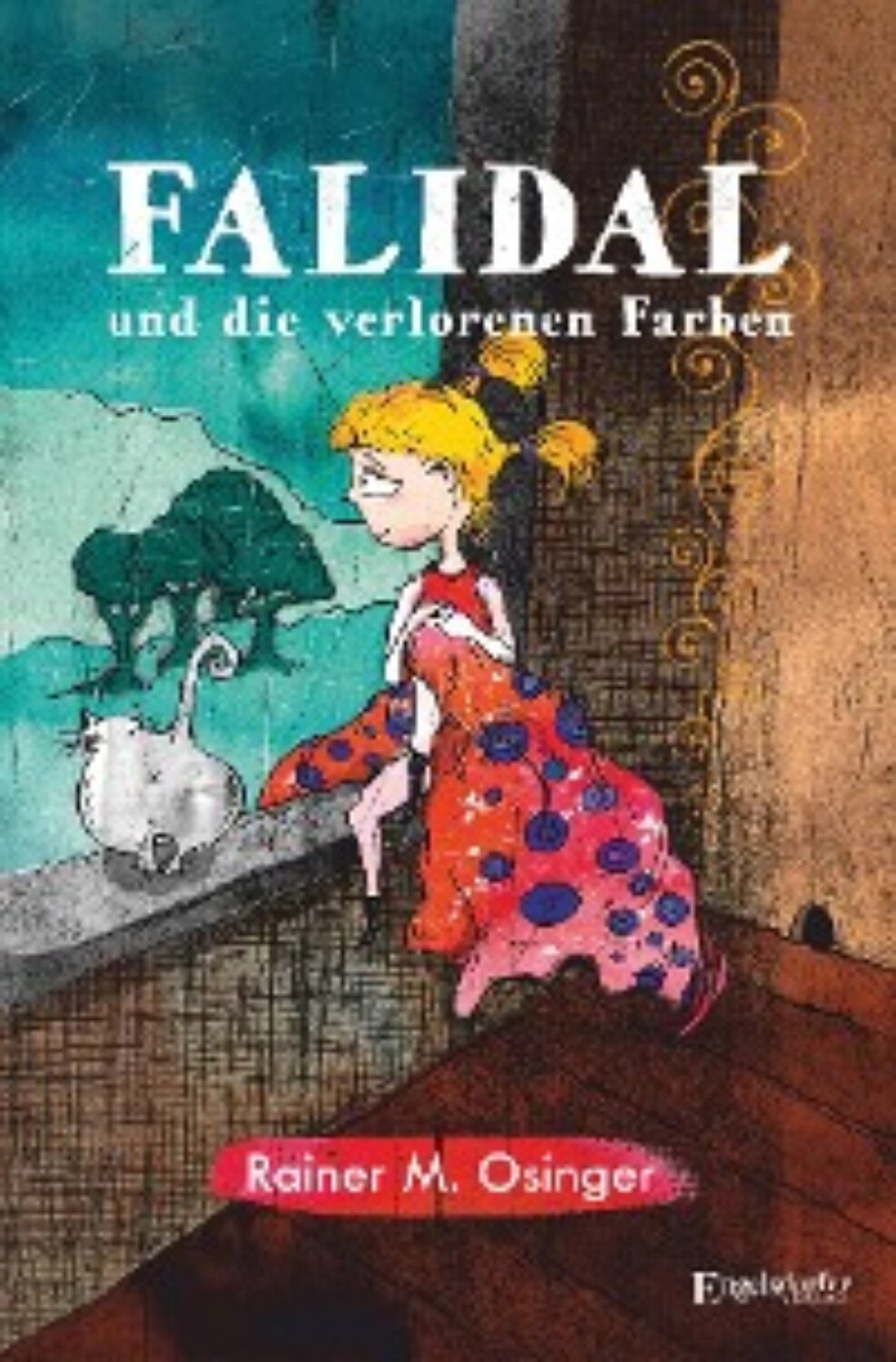 Falidal und die verlorenen Farben [Цифровая книга]