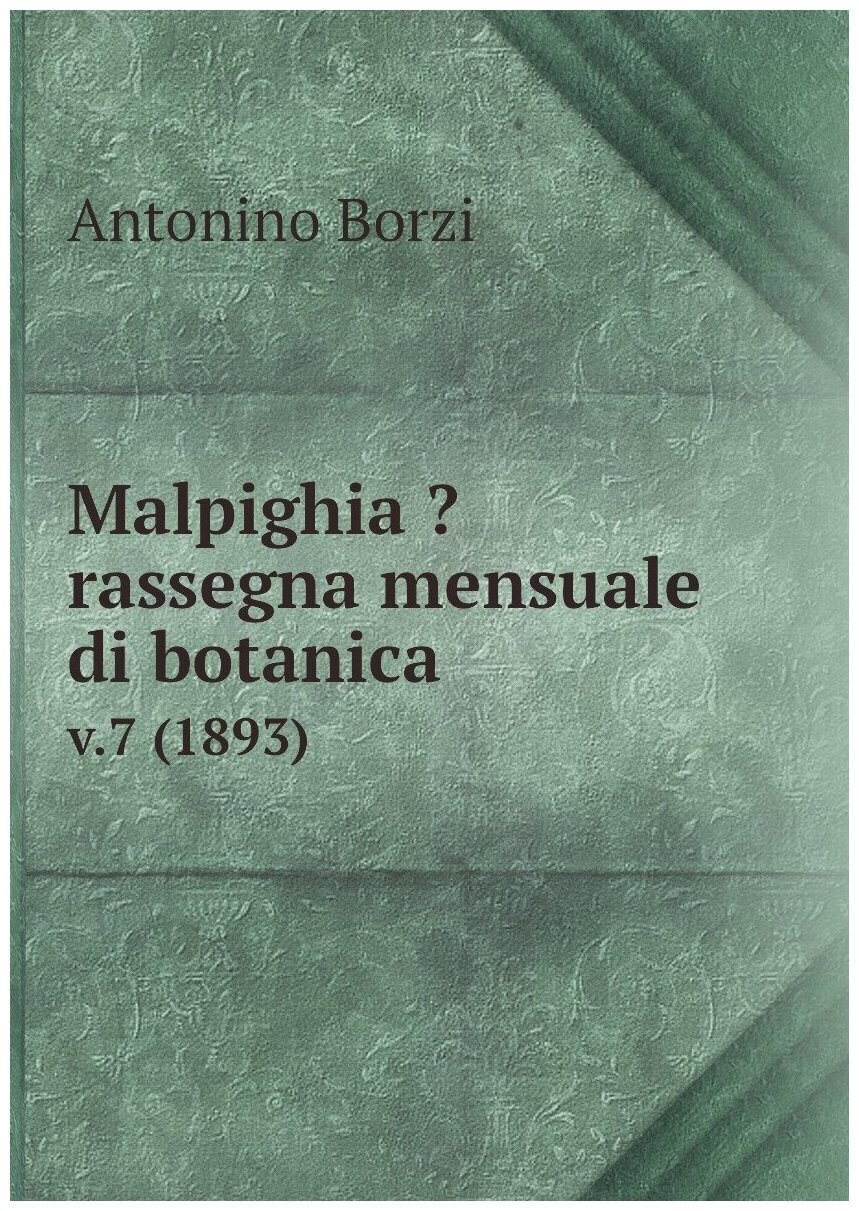 Malpighia ? rassegna mensuale di botanica. v.7 (1893)