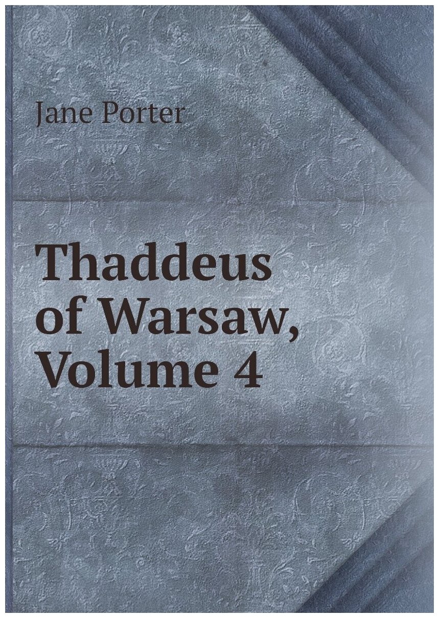 Thaddeus of Warsaw, Volume 4