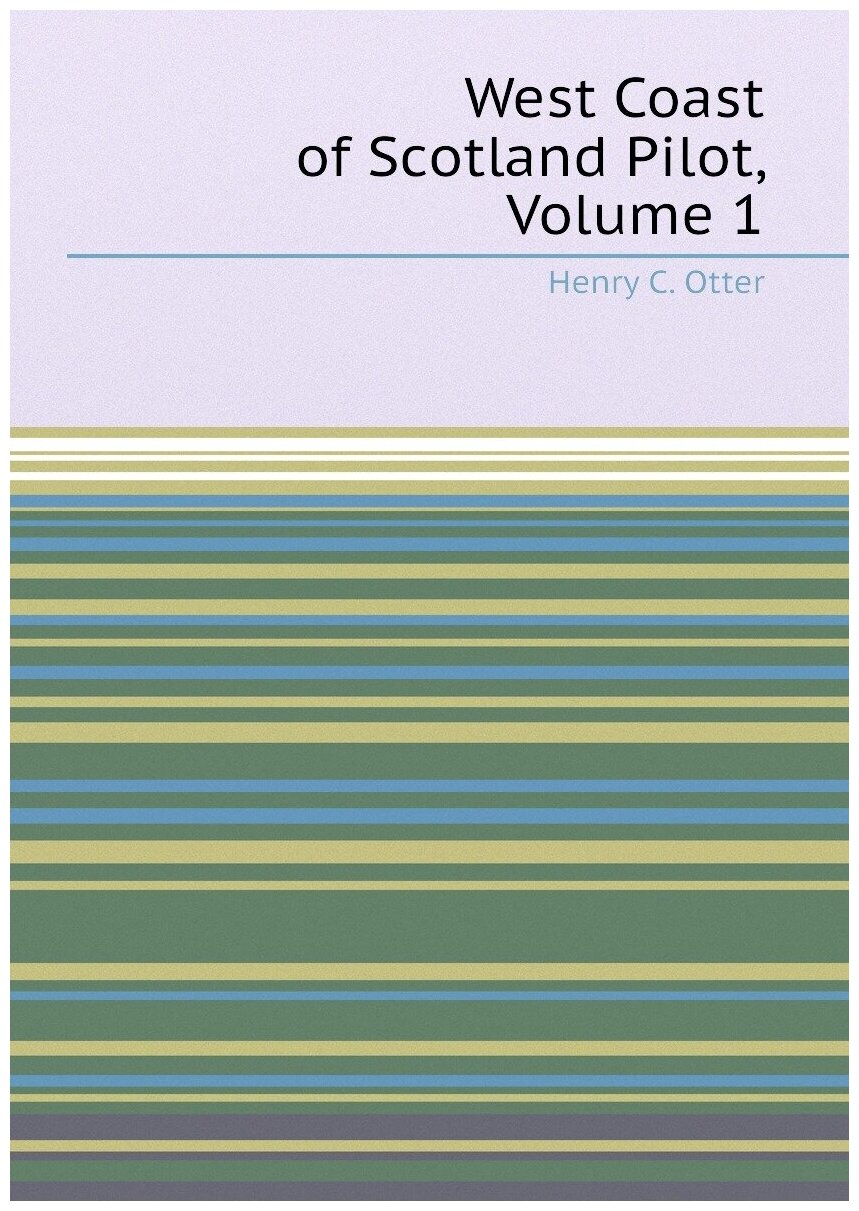West Coast of Scotland Pilot, Volume 1