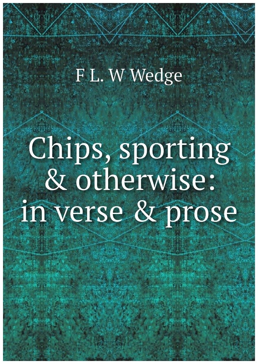 Chips, sporting & otherwise: in verse & prose — фото 1