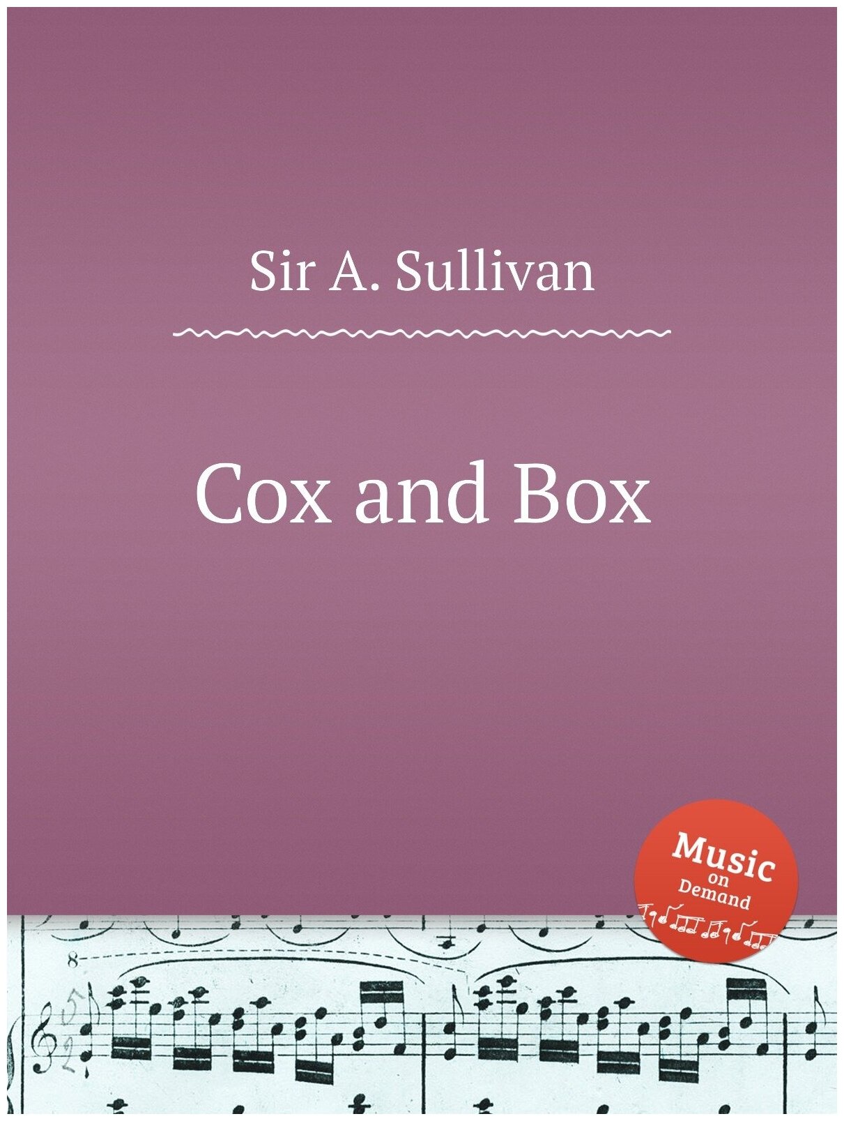 Cox and Box | Sir A. Sullivan | 1866 | Репринт — фото 1
