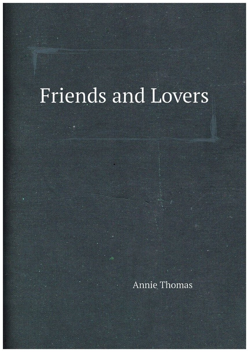 Friends and Lovers | Annie Thomas | Репринт — фото 1