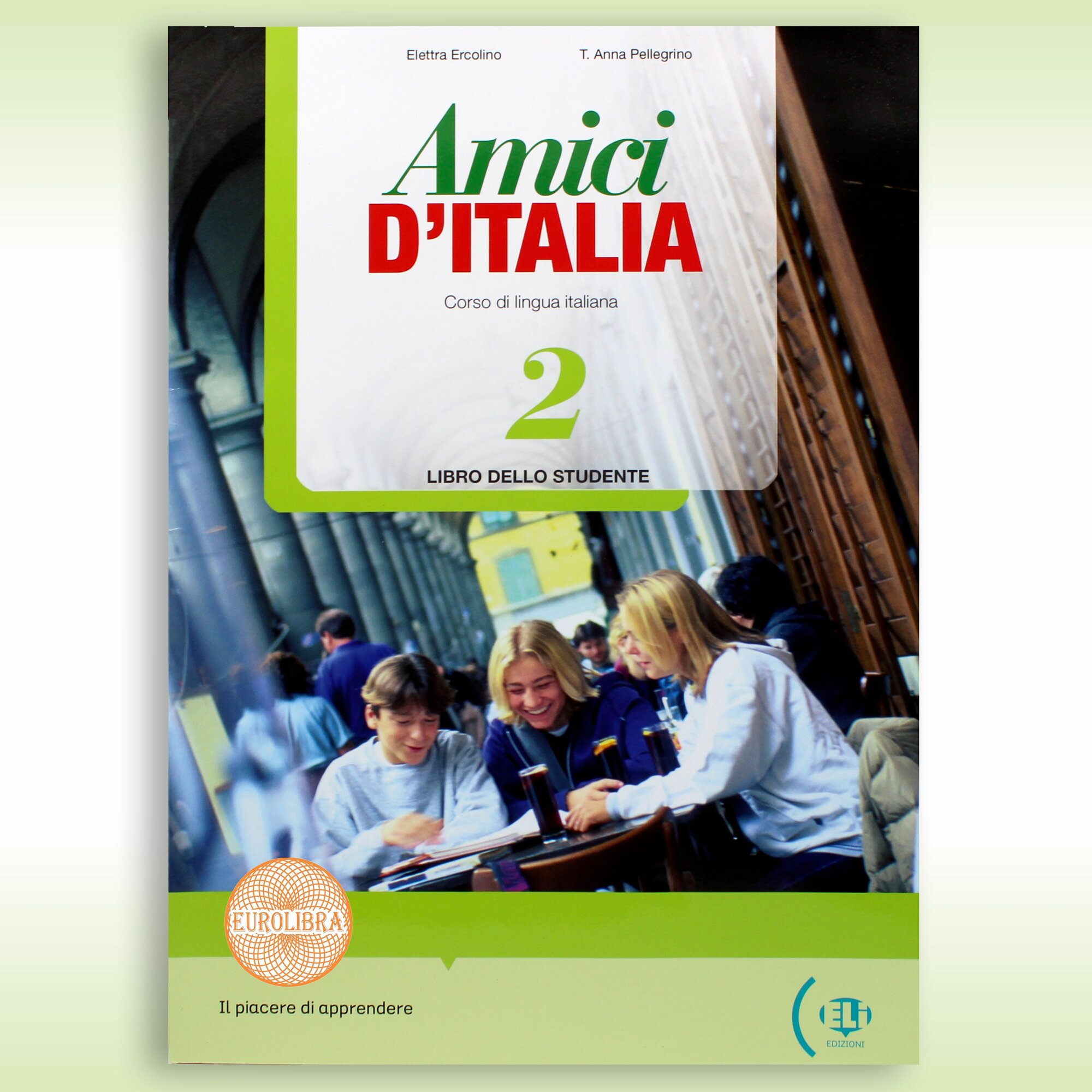 Amici D'Italia 2(A2) Libro dello Studente/ Учебник итальянского языка