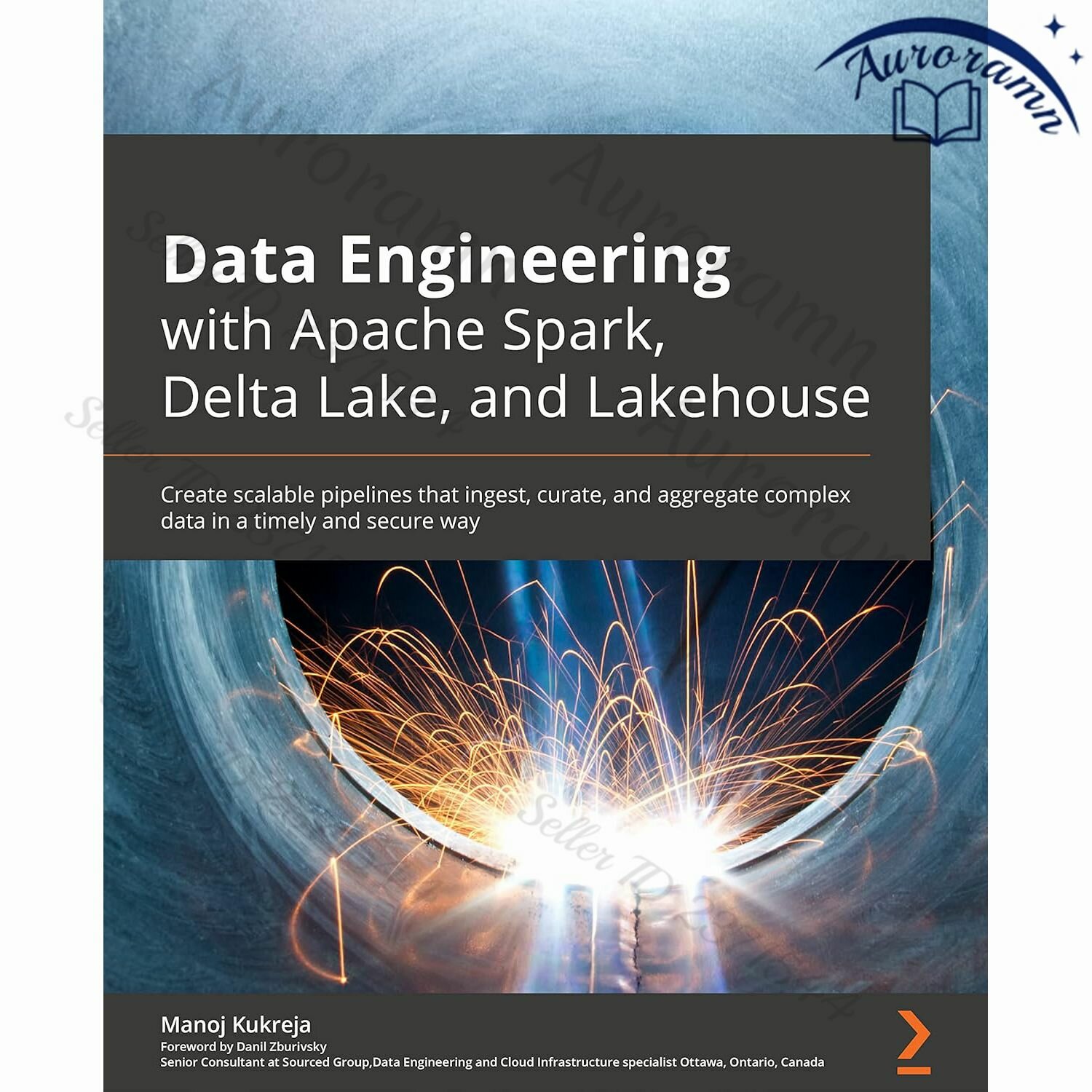 Data Engineering with Apache Spark, Delta Lake, and Lakehouse