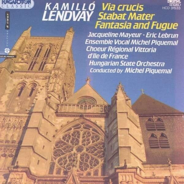 Диск LENDVAY: Via Crucis / Stabat Mater / Fantasia and Fugue (1 CD)