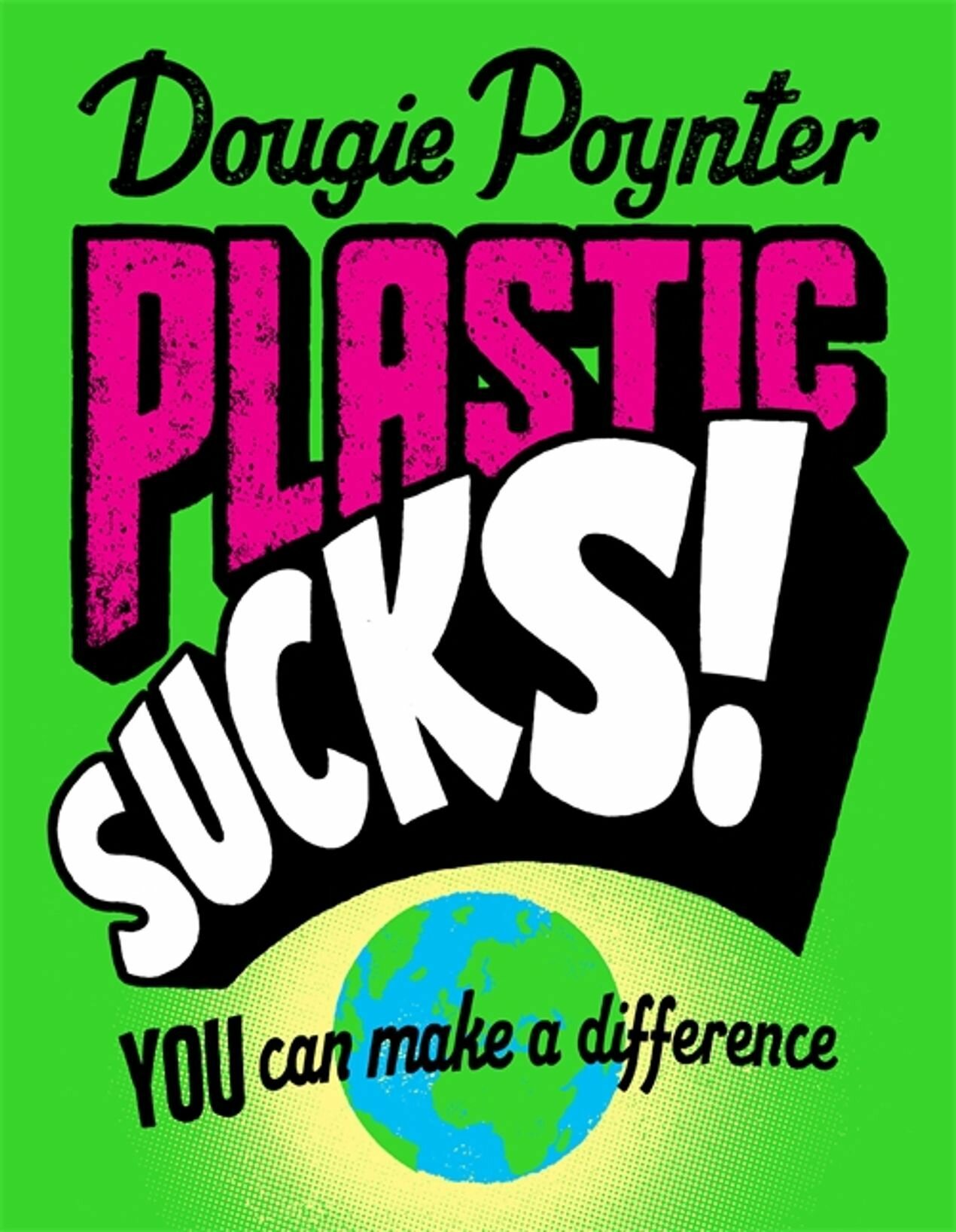 Plastic Sucks! You Can Make A Difference / Книга на Английском