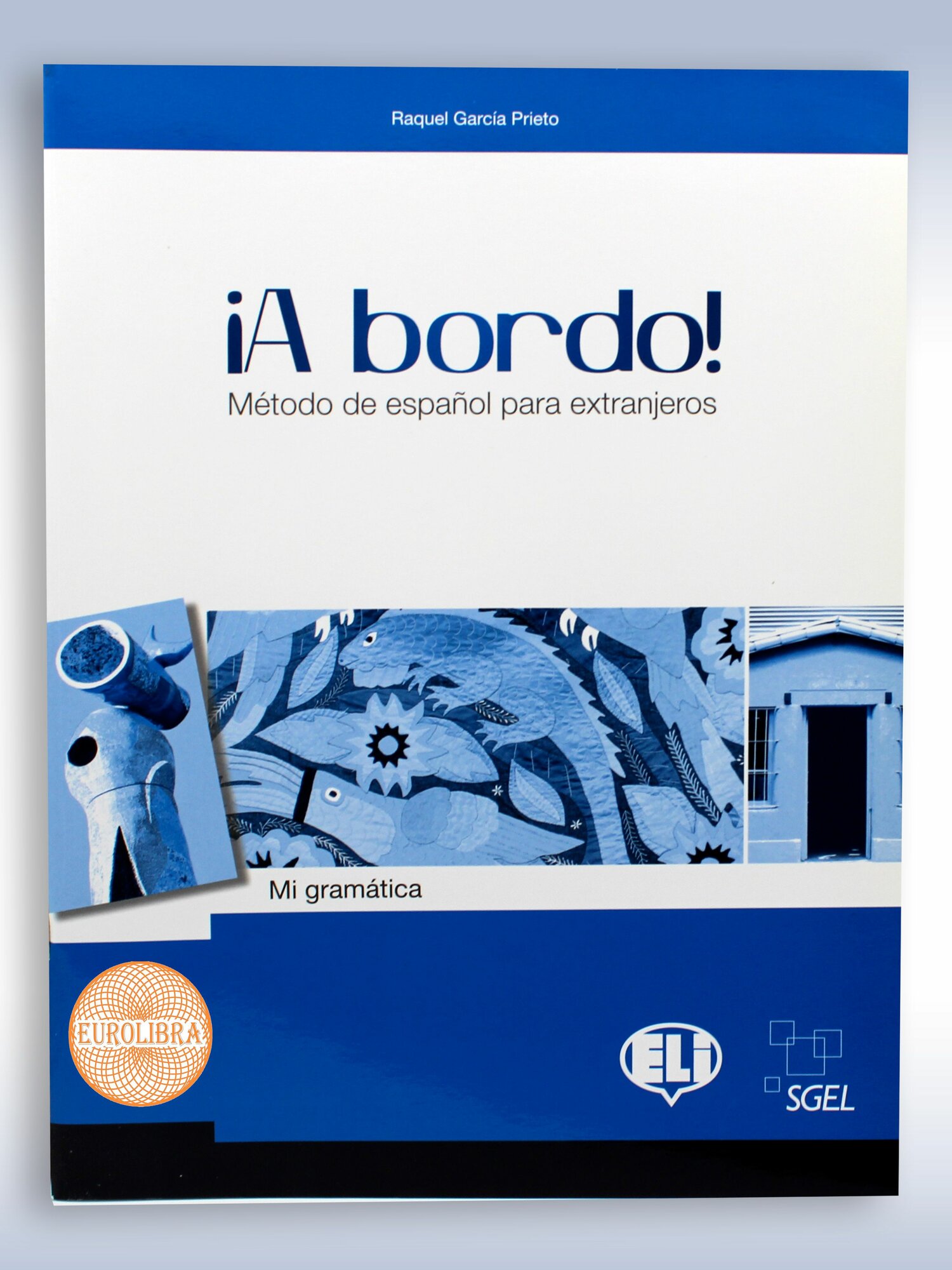 A Bordo! Mi gramatica / Грамматика к учебнику испанского языка А bordo!