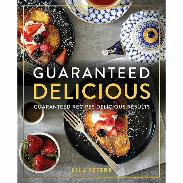 Guaranteed Delicious: Guaranteed Recipes Delicious Results，Reprinted paperback book