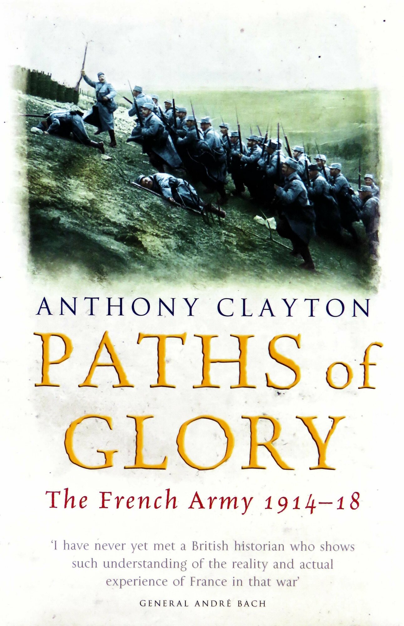 Paths of Glory. The French Army 1914-18