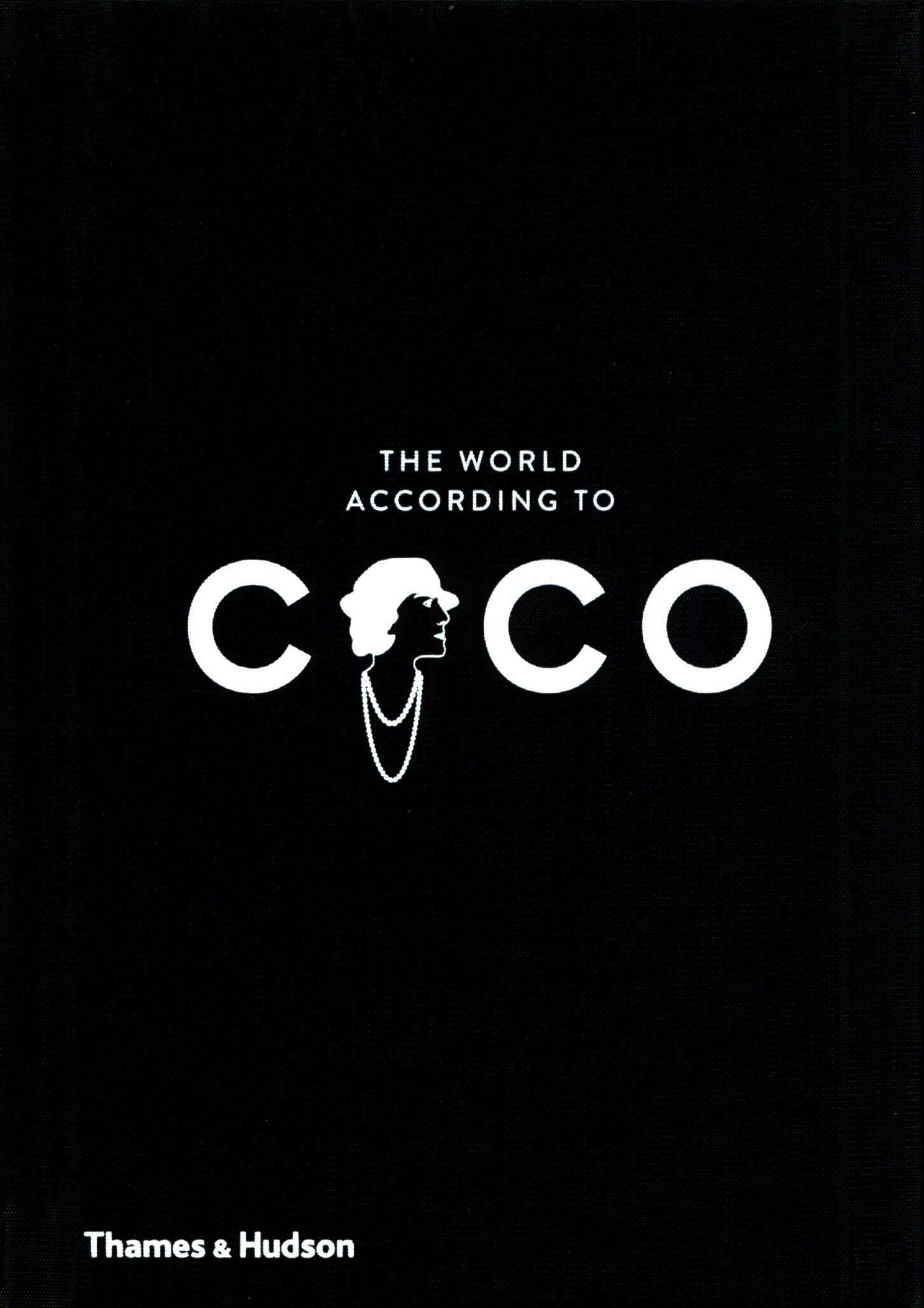 The World According to Coco: The Wit and Wisdom of Coco Chanel
