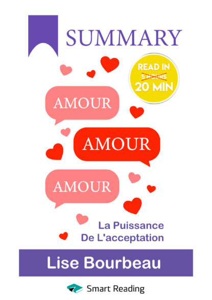 Summary: Amour – Amour – Amour. La puissance de l’acceptation. Lise Bourbeau [Цифровая книга]