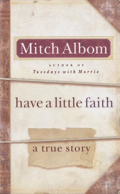 Книга: "Have a Little Faith: A true story" от Albom M, русский язык, Английский язык