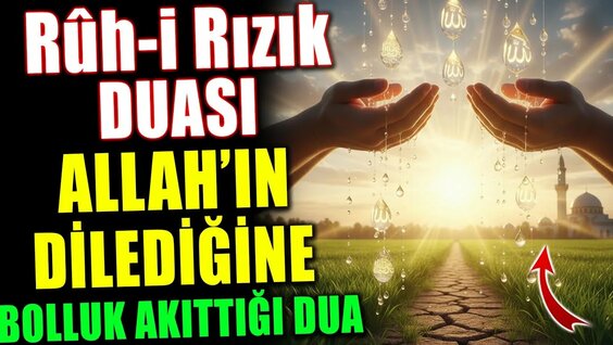 “Allah’ın Dilediğine Bolluk Akıttığı Ruh-i Rızık Duası” - Yandex Video ...