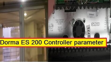 Part -1: Dorma ES 200 Automatic sliding door parameters and menu ...