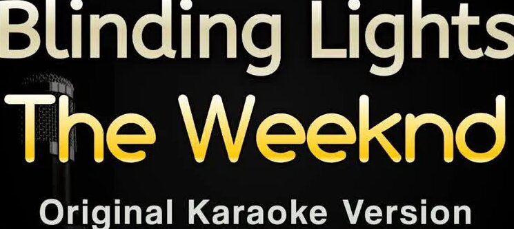 Blinding Lights - The Weeknd (Karaoke Songs With Lyrics - Original Key ...