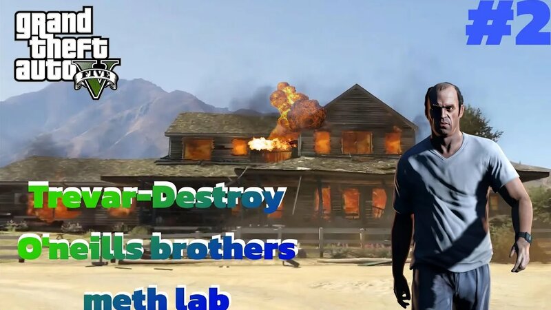 Trevar-Destroy O'neills brothers meth lab/ crystal maze GTA V mission ...