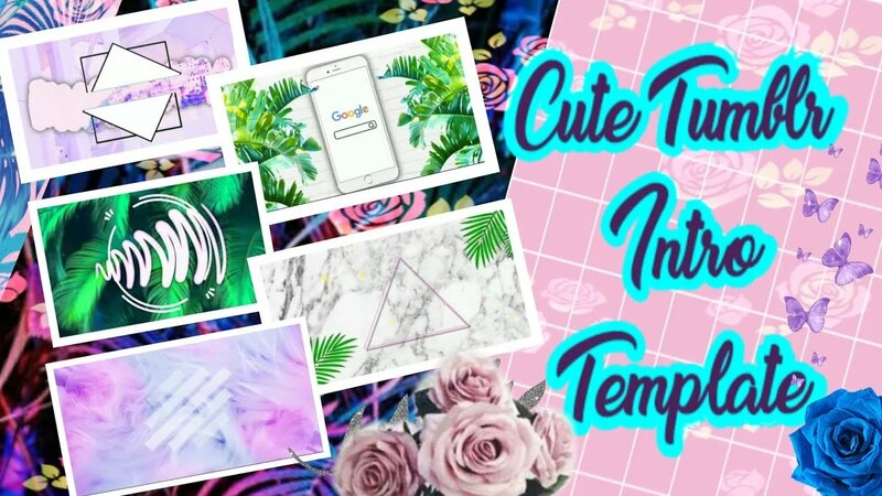 Cute Tumblr Intro | Template | aesthetic Background | By Mommy Jhane