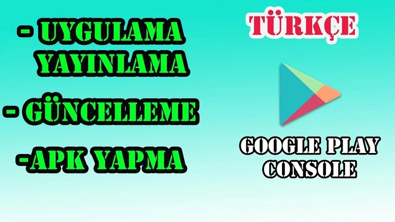 Google Play Store Uygulama Yapma - Yayınlama - Güncelleme(Detaylı ...