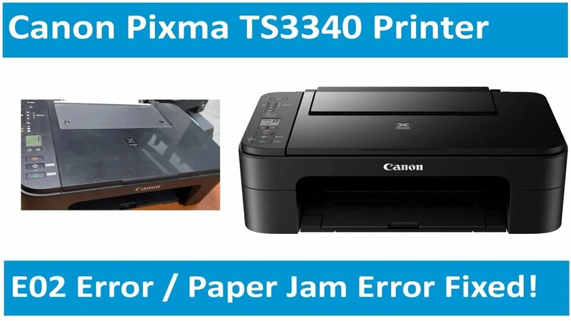 How to Fix E02 Error Canon Pixma Ts3340 Printer | Paper Jam Canon Ts3340 Fixed - Смотреть онлайн ...
