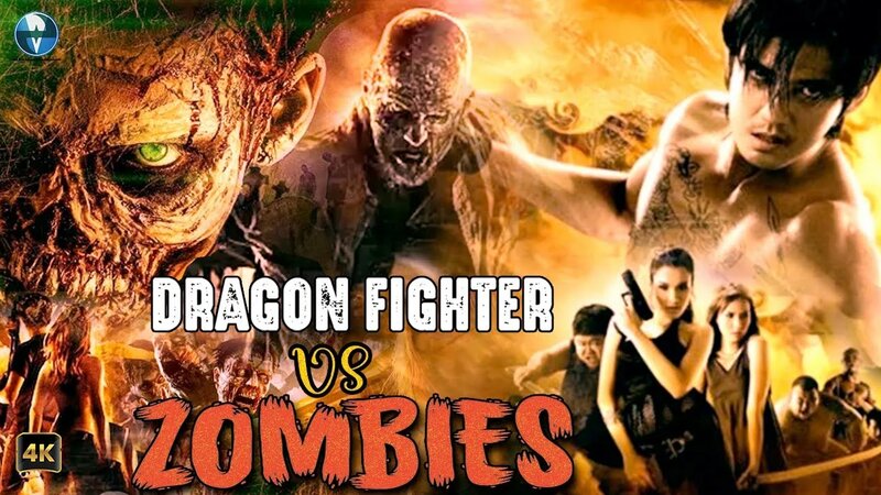 Dragon Fighter VS Zombies English Action Full Movie | Pisan, Dean ...