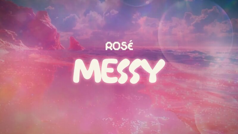 rosé messy ~ lyrics - Yandex Video aramada çevrimiçi izle
