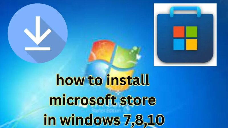 How to install microsoft store in windows 7,8,8.1,10&11 - Yandex Video ...