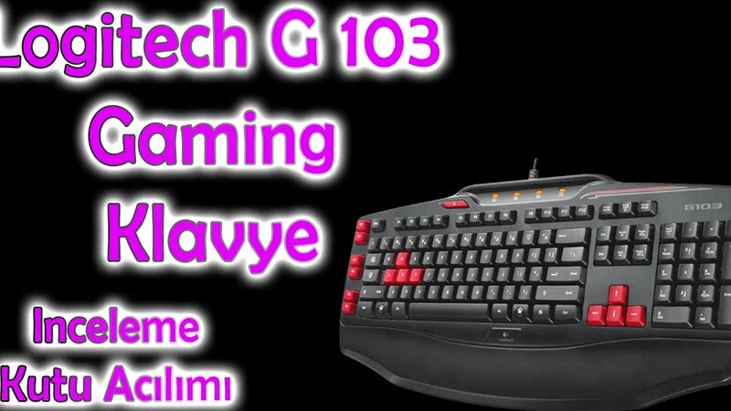 Logitech g103 Gaming Keyboard Klavye Kutu Açılımı ve İnceleme