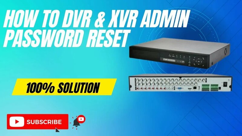 How To DVR & XVR admin password Reset \\ DVR & XVR password Remove ...