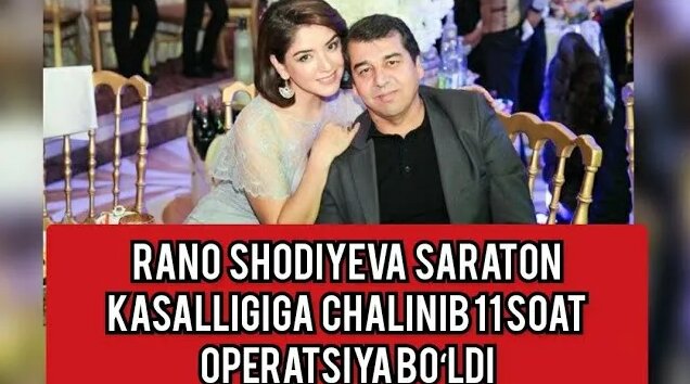 Rano shodiyeva saraton kasalligiga chalinib, 11 soat operatsiya bo‘LDI ...