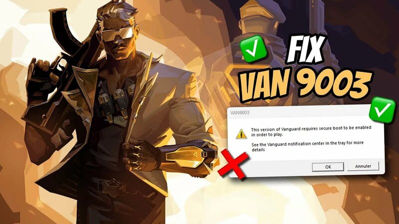 Fix Valorant Van9003 : This Version of Vanguard Requires Secure Boot to ...