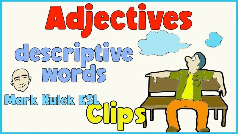 Adjectives - describing people & things | English Class (clips) - Mark ...