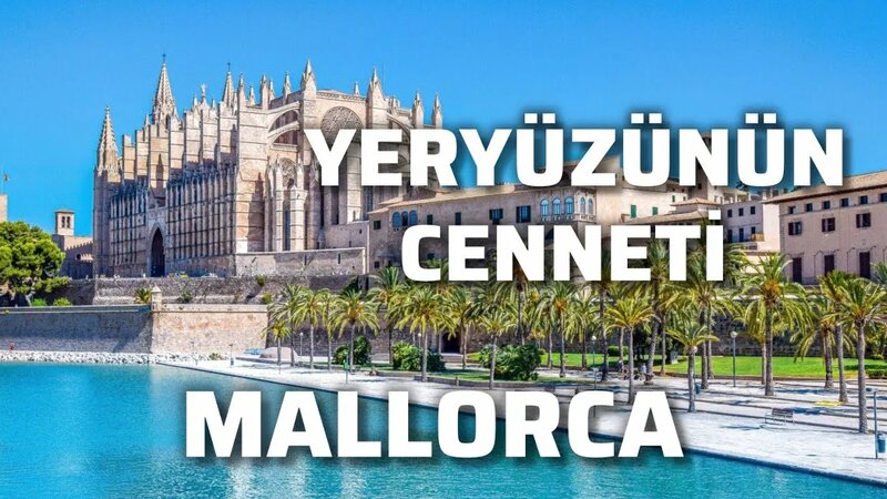 Dünyanın Cenneti Palma De Mallorca! | Akdenizin İncisi Mayorka ...