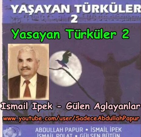 Yaşayan Türküler 2 / Ismail Ipek - Gülen Aglayanlar - Yandex Video ...