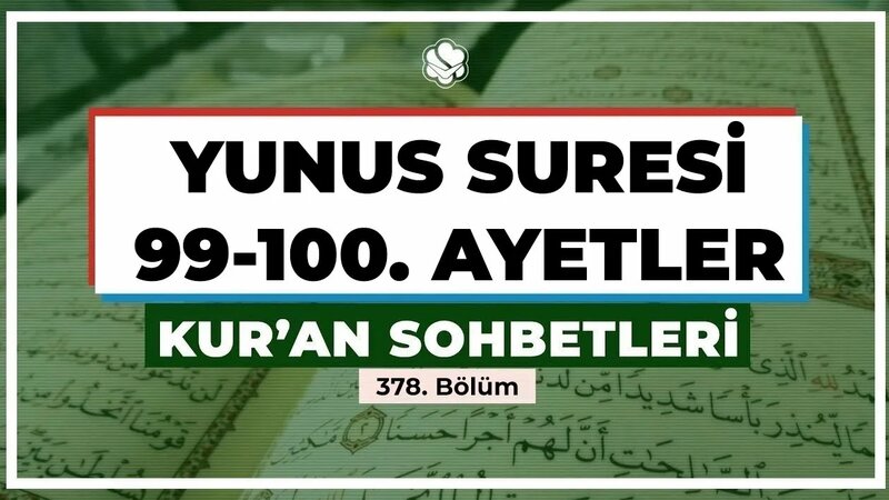 Yunus Suresi 99-100. Ayetler | Kur'an Sohbetleri - Yandex Video aramada ...