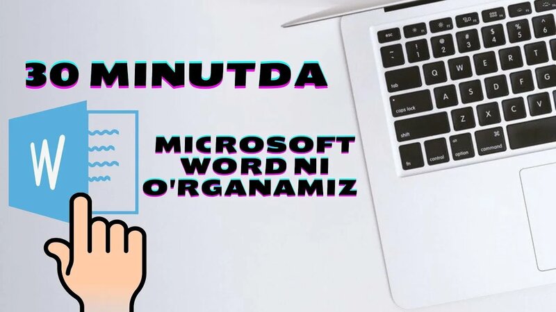 30 minutda microsoft wordda ishlashni to'Liq o'rganamiz || word ...