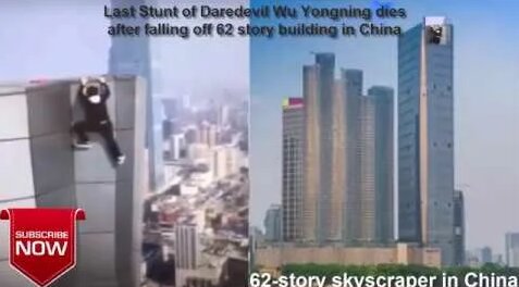 it was Live: Daredevil Wu Yongning dies after falling off building in China - Смотреть онлайн в ...