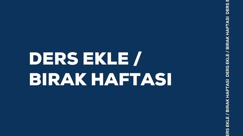Seçtiğim Dersleri Nasıl Değiştiririm? (Ders Ekle Bırak Haftası ...