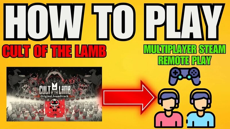 How To Play Cult Of The Lamb Multiplayer Steam Remote Play (2025) - Step by Step - Смотреть ...