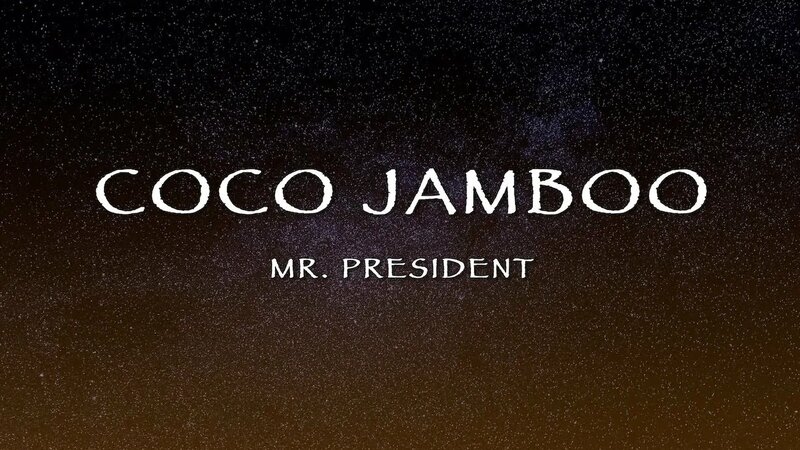 Mr. President - Coco Jamboo (Lyrics) - Смотреть онлайн в поиске Яндекса по Видео