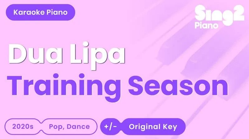 Dua Lipa - Training Season (Piano Karaoke) — Видео от Караоке ...
