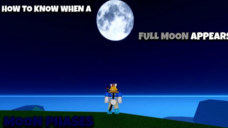 How To Know When A Full Moon Appears (Phases Of The Moon) | Blox Fruits ...