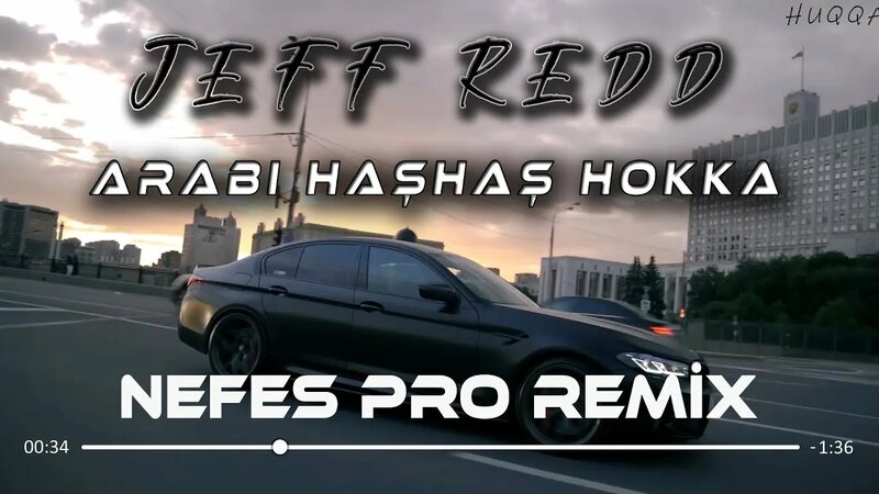 Jeff Redd - Huqqa ( Nefes Pro & Hayal Pro Remix ) Arabi Haşhaş Hokka ...