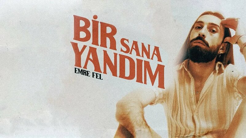 Emre Fel ~ Bir Sana Yandım - Yandex Video aramada çevrimiçi izle