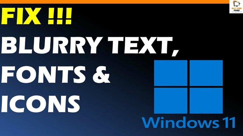 Fix Blurry Text And Fonts In Windows 11 - Yandex Video aramada ...