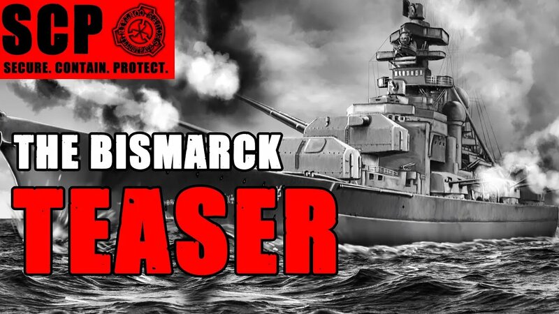 SCP-4217 (Contain the Bismarck) Teaser - Смотреть онлайн в поиске ...