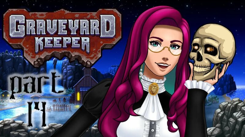 Uploading stream records again! - Graveyard Keeper - part 14 - EN/RU ...