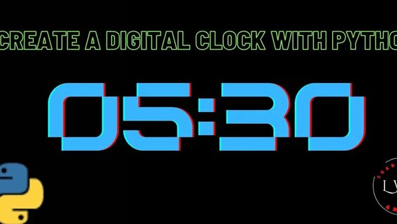 Python Project: Create a Digital Clock with Python Programming - EroFound