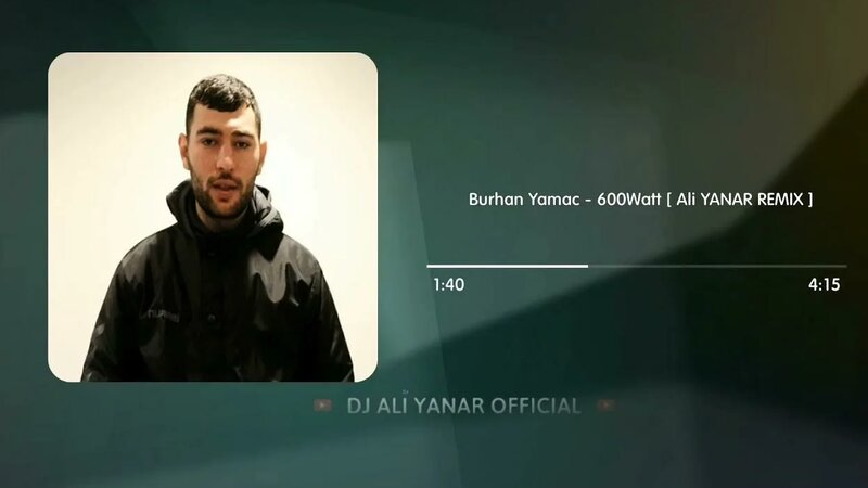Burhan Yamaç - 600Watt Bass Boosted ( ALİ Yanar Remix ) - Yandex Video ...