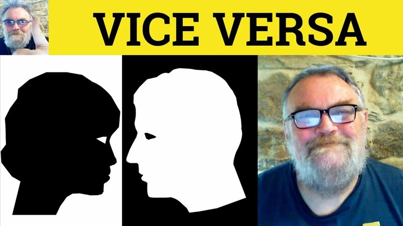 Vice Versa Meaning - Vice Versa Defined - Vice Versa Definition - Vice ...